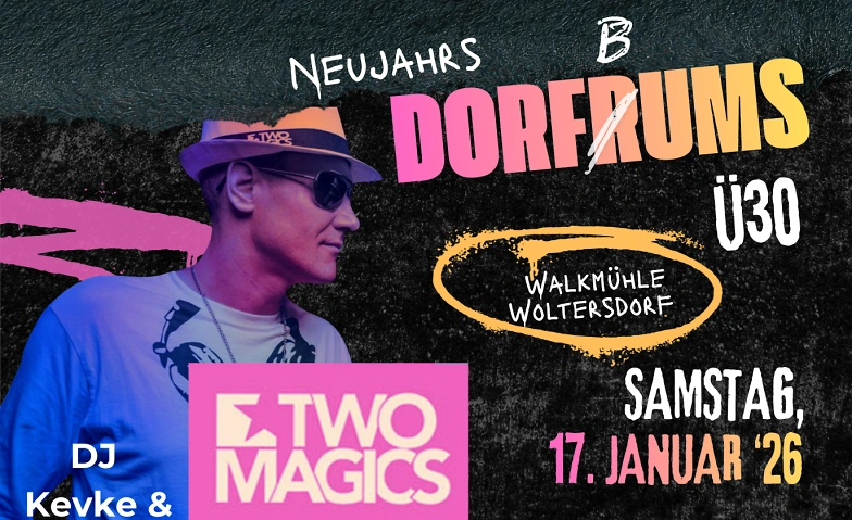 Neujahrs DORFBUMS 2026 - mit TWO MAGICS & DJ Kevke - Ü30 in Nuthe ...