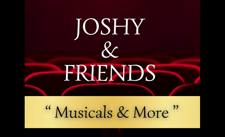 Joshy & Friends - Musicals & More | Musicals & Shows | Show | 30.06.2024